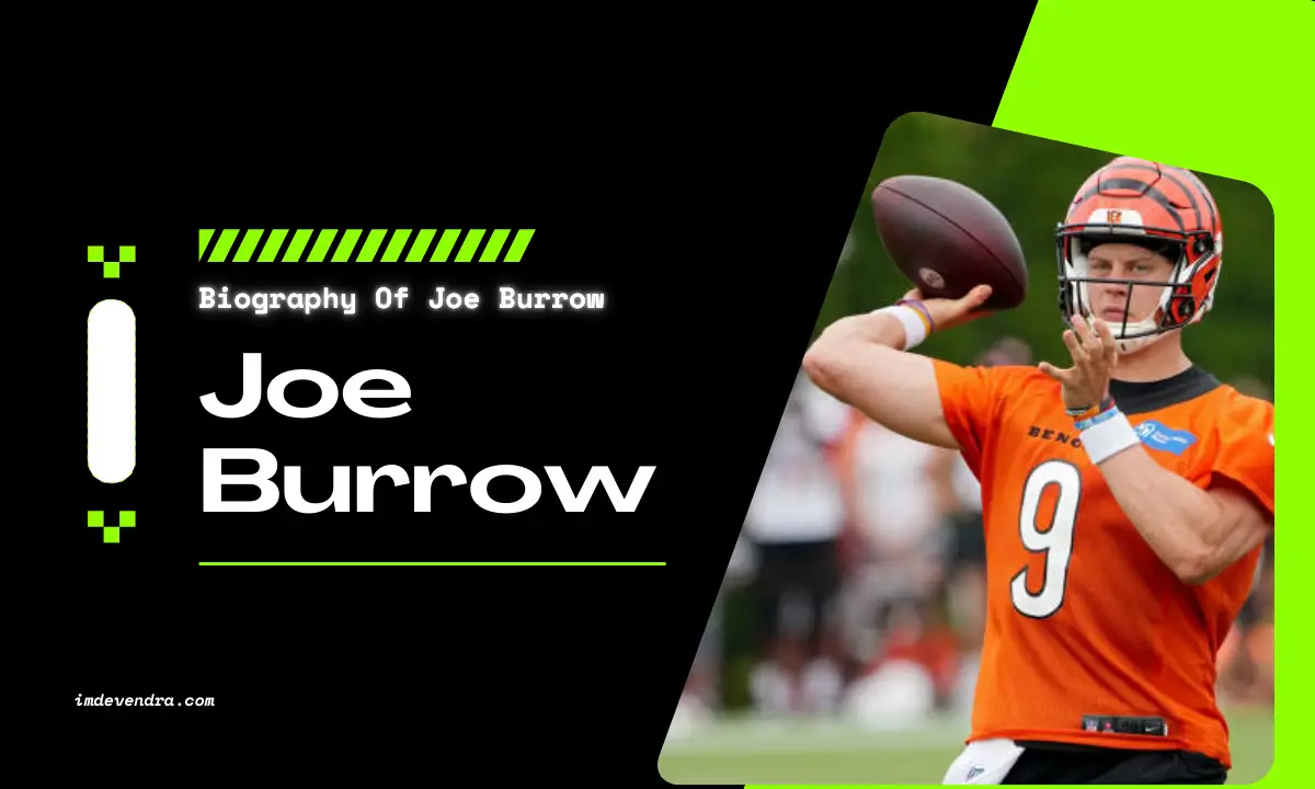 The Inspiring Journey of Joe Burrow: Age, Career, Personal Life, and More